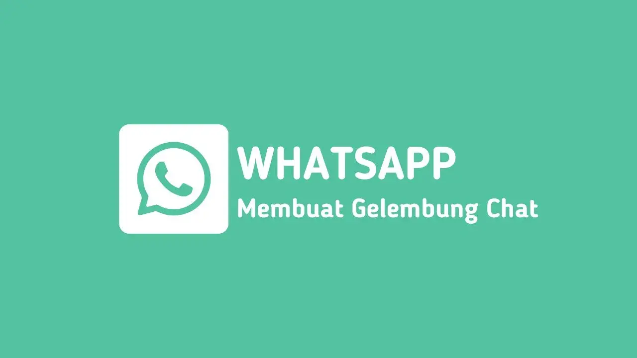 7 Cara Membuat Bubble Chat WhatsApp yang Enak Dipandang
