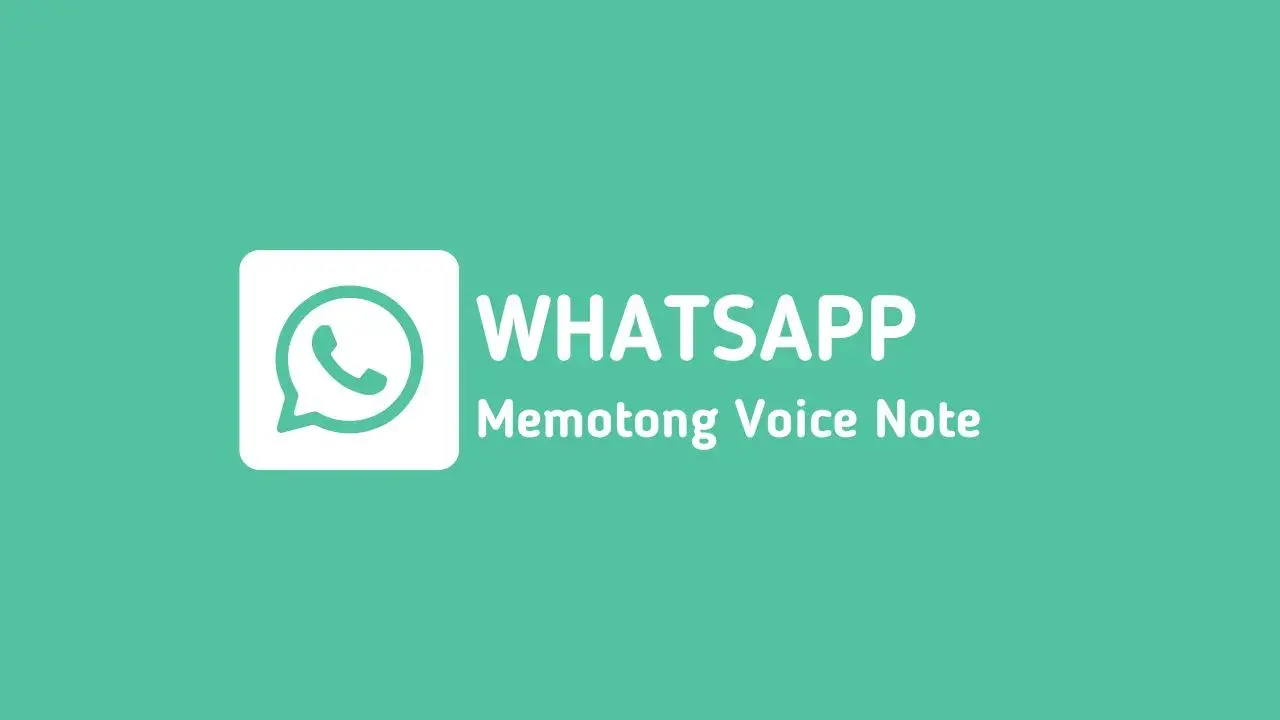7 Cara Memotong Voice Note di WhatsApp Menjadi Beberapa Bagian